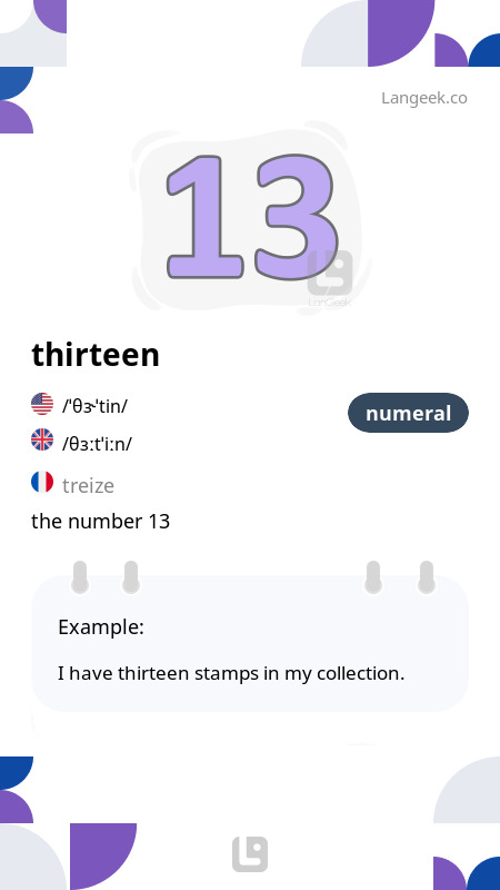 Définition et Signification de "Thirteen" | Dictionnaire illustré