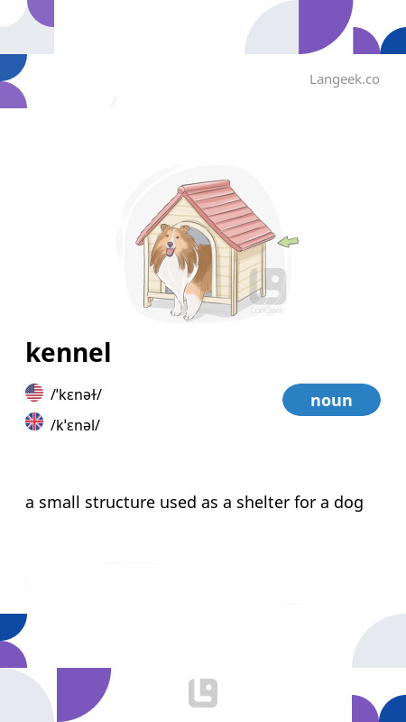 Definition & Meaning of "Kennel" | LanGeek