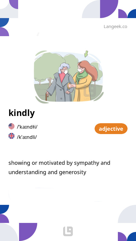 Definition & Meaning of "Kindly" | Picture Dictionary