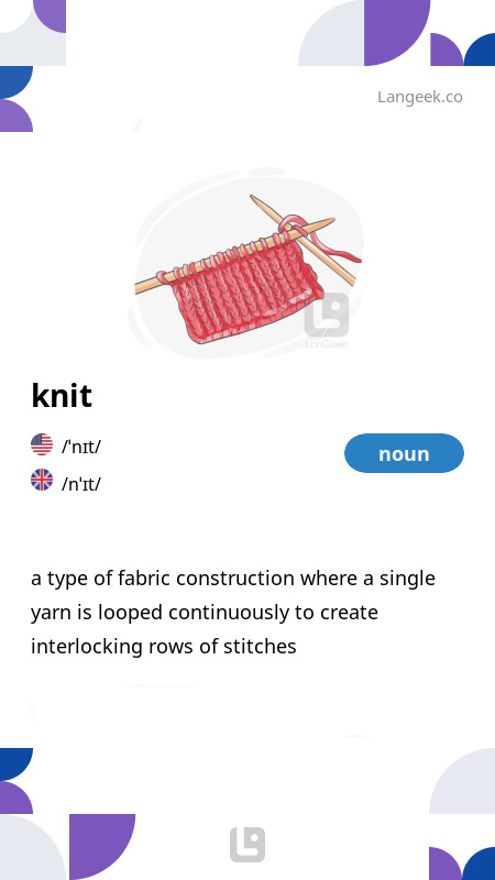 Definition & Meaning of "Knit" | LanGeek