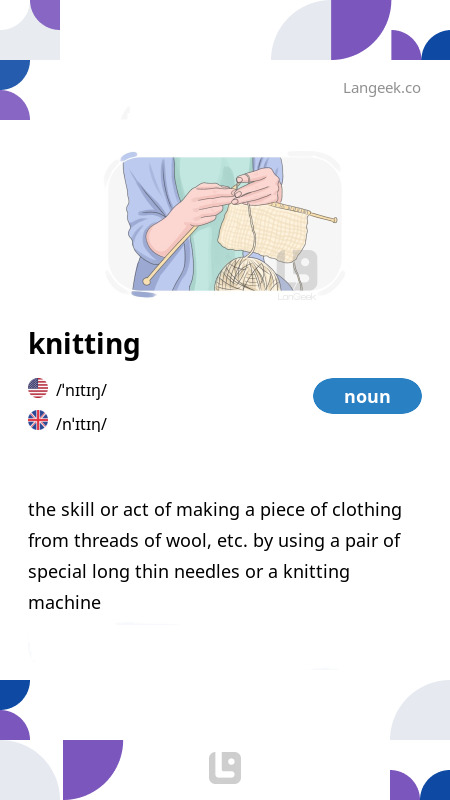 Definition & Meaning of "Knitting" | LanGeek