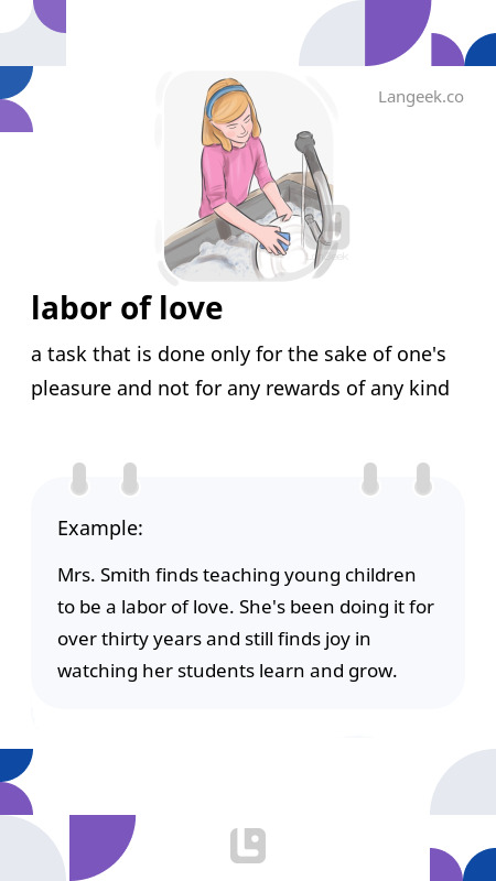 Definition & Meaning of "Labor of love" | Picture Dictionary