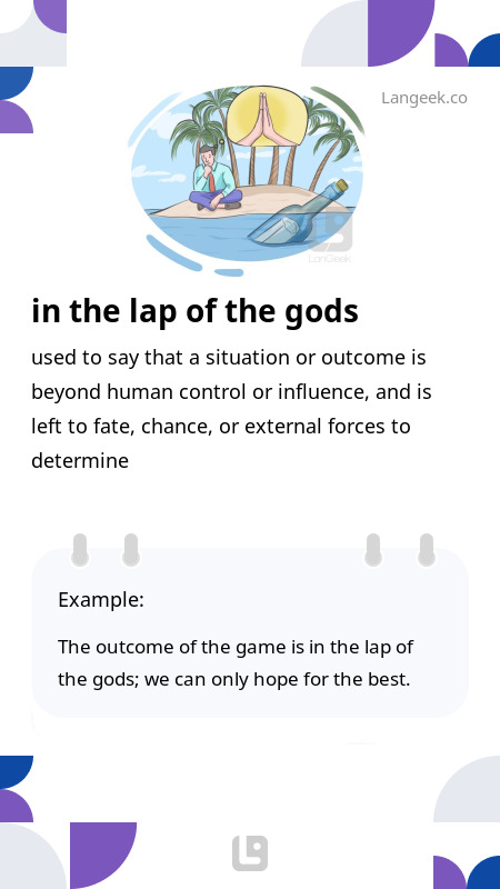 Definition & Meaning of "In the lap of the gods" | LanGeek