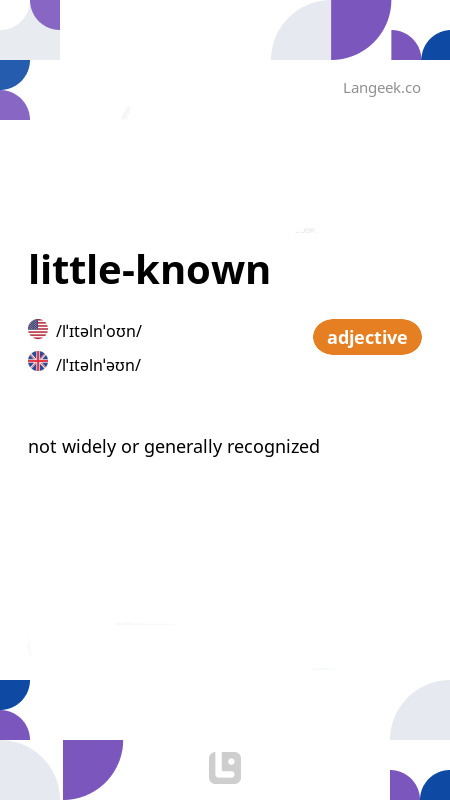 Definition & Meaning of "Little-known" | Picture Dictionary