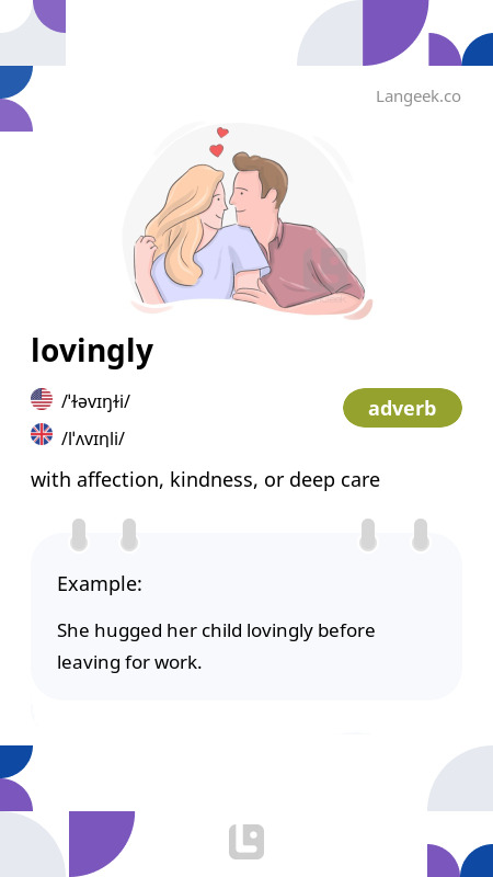 Definition & Meaning of "Lovingly" | Picture Dictionary