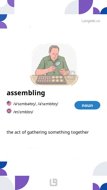 Definition & Meaning of "Assembling" | Picture Dictionary