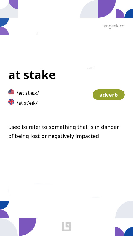 Definition & Meaning of "At stake" | Picture Dictionary