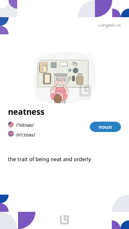 Definition & Meaning of "Neatness" | LanGeek