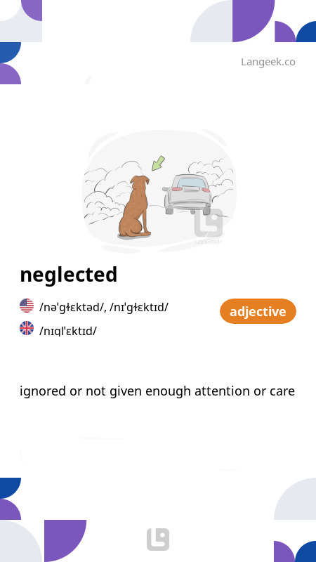 Definition & Meaning of "Neglected" | Picture Dictionary