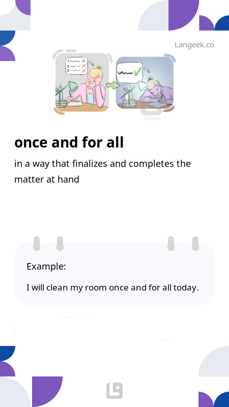 Definition & Meaning of "Once and for all" | Picture Dictionary
