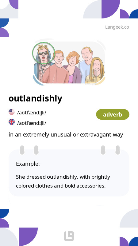 Definition & Meaning of "Outlandishly" | Picture Dictionary