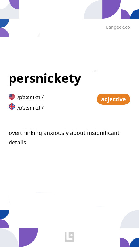 Definition & Meaning of "Persnickety" | LanGeek