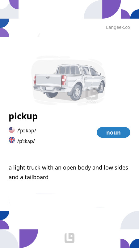 Definition & Meaning of "Pickup" | LanGeek