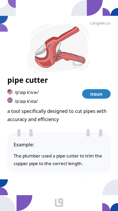 Definition & Meaning of "Pipe cutter" | LanGeek