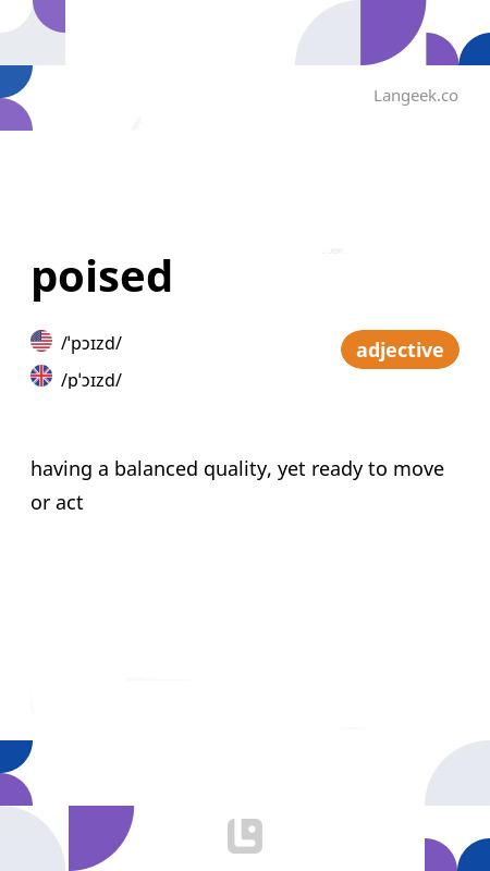 Definition & Meaning of "Poised" | Picture Dictionary