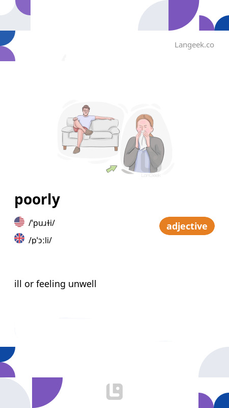 Definition & Meaning of "Poorly" | LanGeek