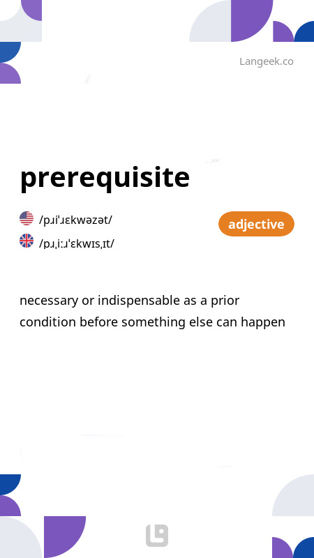 Definition & Meaning of "Prerequisite" | Picture Dictionary