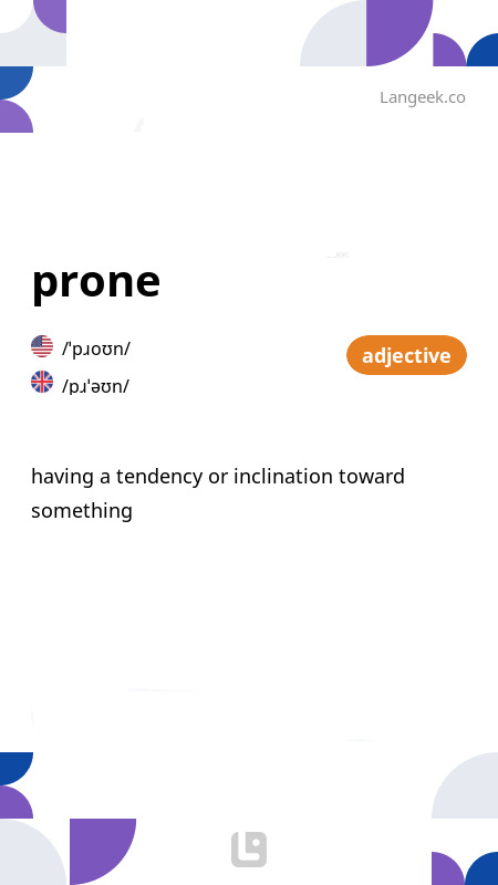 Definition & Meaning of "Prone" | LanGeek
