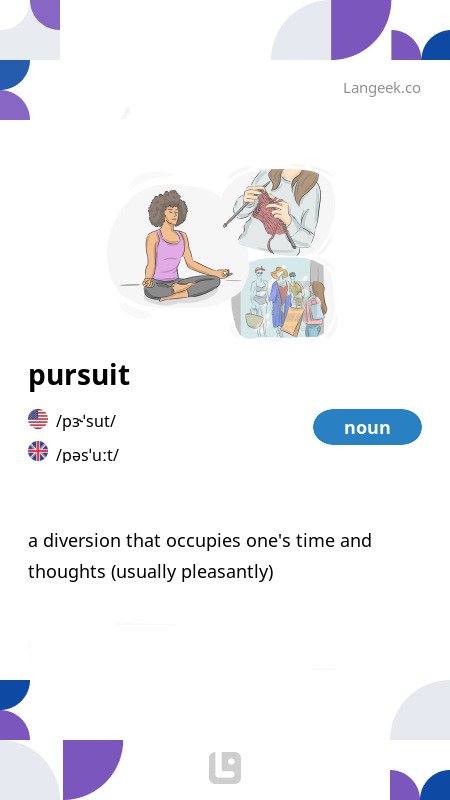Definition & Meaning of "Pursuit" | LanGeek