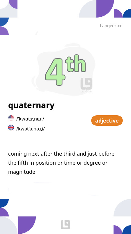 Definition & Meaning of "Quaternary" | Picture Dictionary
