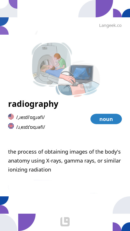 Definition & Meaning of "Radiography" | Picture Dictionary