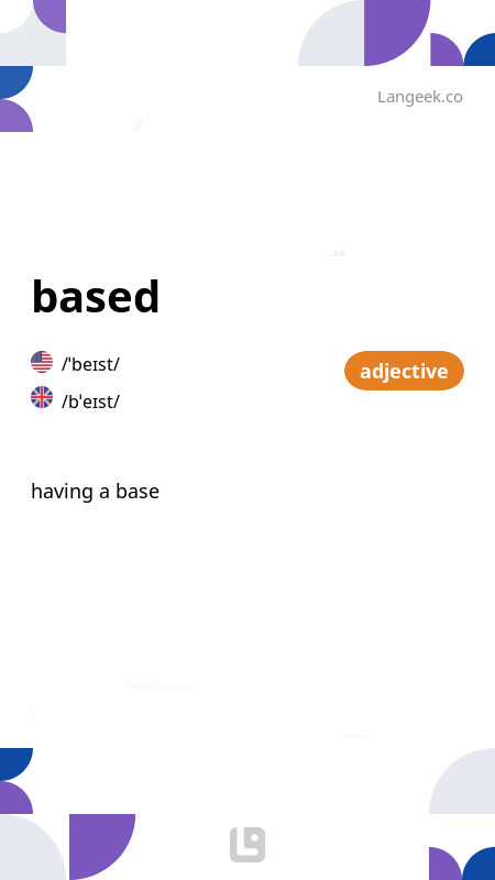 Definition & Meaning of "Based" | Picture Dictionary