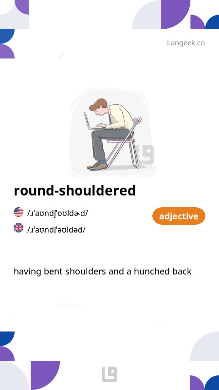 Definition & Meaning of "Round-shouldered" | Picture Dictionary