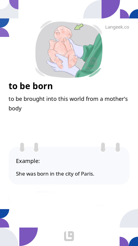 Definition & Meaning of "Be born" | Picture Dictionary