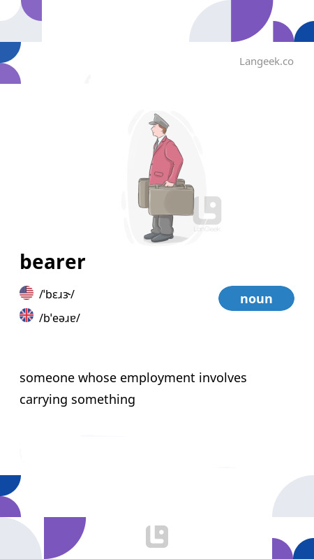 Definition & Meaning of "Bearer" | LanGeek