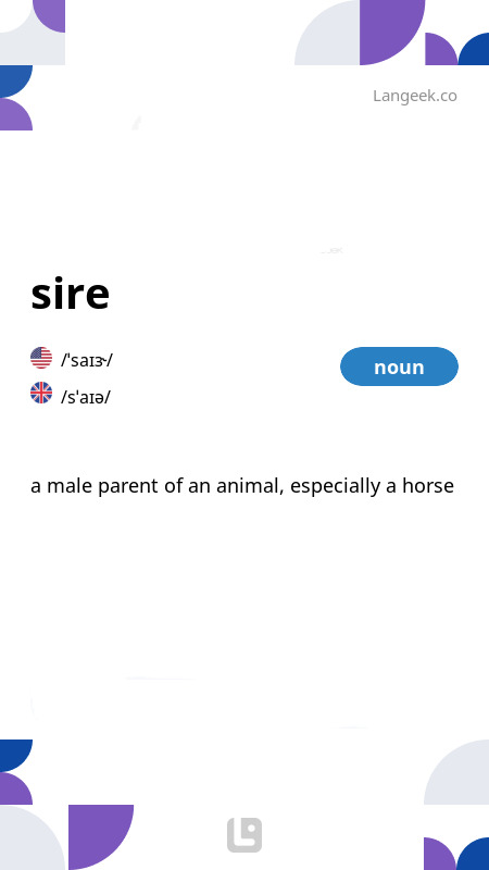 Definition & Meaning of "Sire" | Picture Dictionary