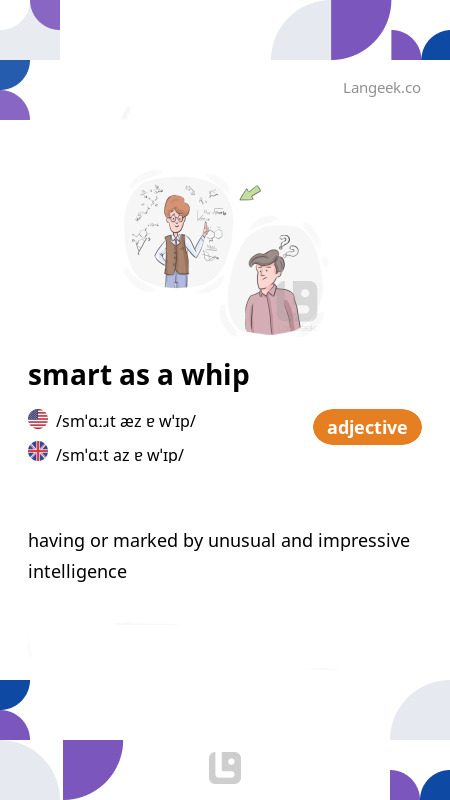 Definition & Meaning of "Smart as a whip" | Picture Dictionary