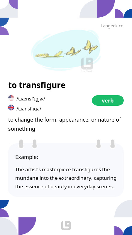 Definition & Meaning of "Transfigure" | LanGeek