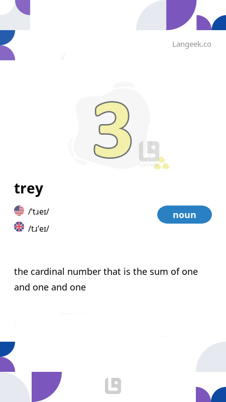 Definition & Meaning of "Trey" | LanGeek