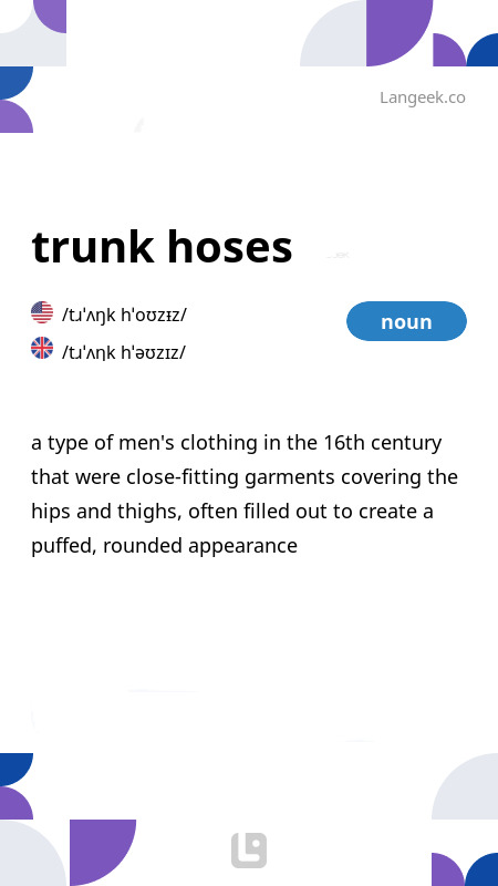 Definition & Meaning of "Trunk hoses" | LanGeek