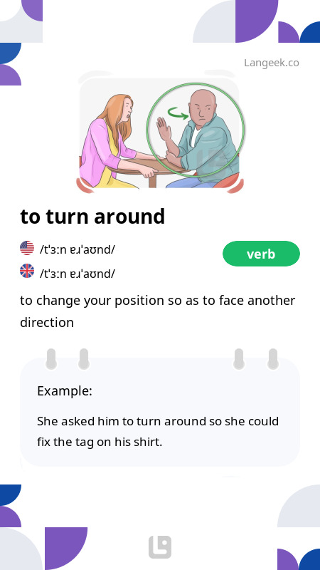 Definition & Meaning of "Turn around" | Picture Dictionary