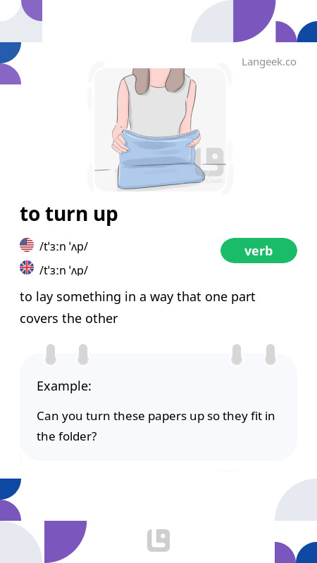 Definition & Meaning of "Turn up" | Picture Dictionary