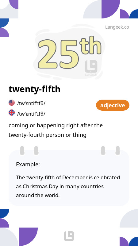 Definition & Meaning of "Twenty-fifth" | LanGeek