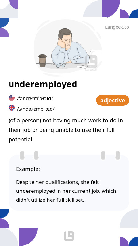 Definition & Meaning of "Underemployed" | Picture Dictionary