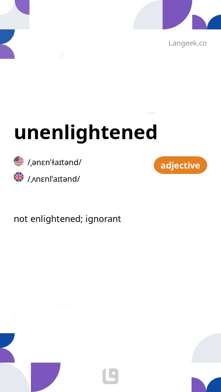 Definition & Meaning of "Unenlightened" | Picture Dictionary