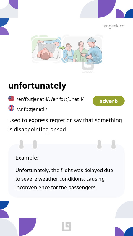Definition & Meaning of "Unfortunately" | LanGeek