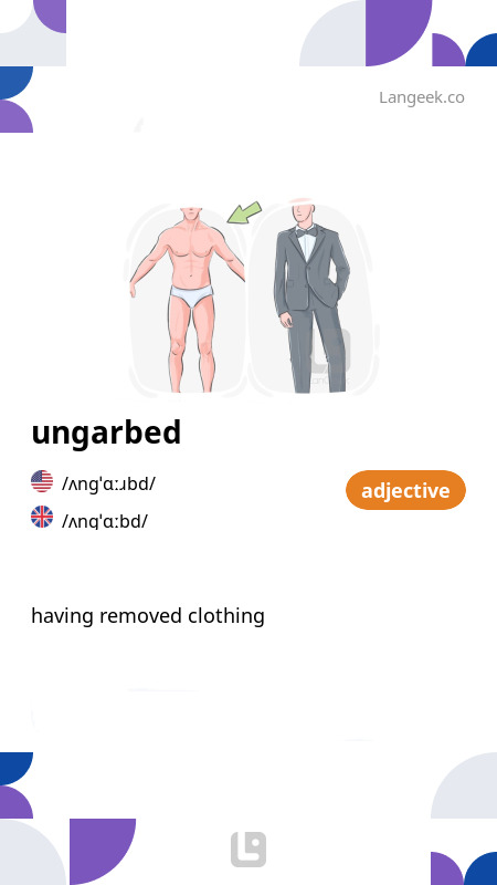 Definition & Meaning of "Ungarbed" | Picture Dictionary