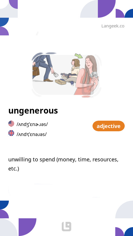 Definition & Meaning of "Ungenerous" | LanGeek