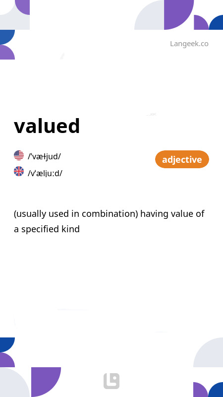 Definition & Meaning of "Valued" | Picture Dictionary