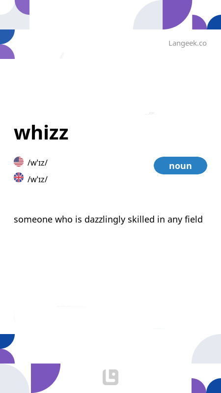 Definition & Meaning of "Whizz" | LanGeek