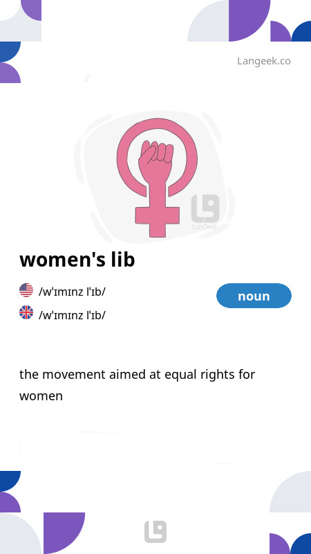 Definition & Meaning of "Women's lib" | LanGeek