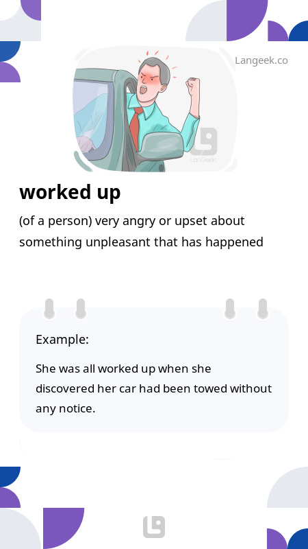 Definition & Meaning of "Worked up" | Picture Dictionary