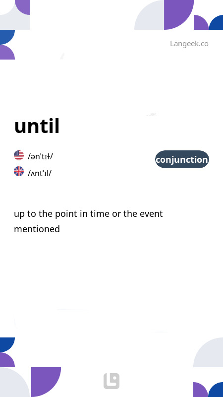 Definition & Meaning of "Until" | Picture Dictionary