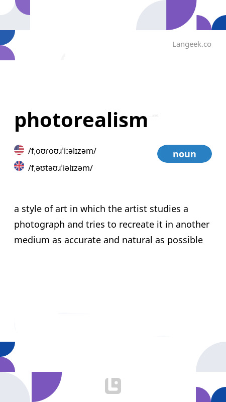 Definition & Meaning of "Photorealism" | LanGeek
