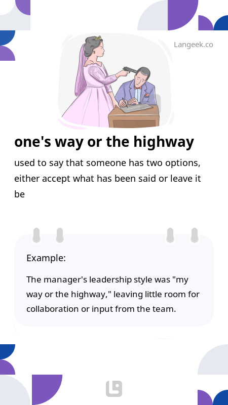 Definition & Meaning of "Way or the highway" | Picture Dictionary