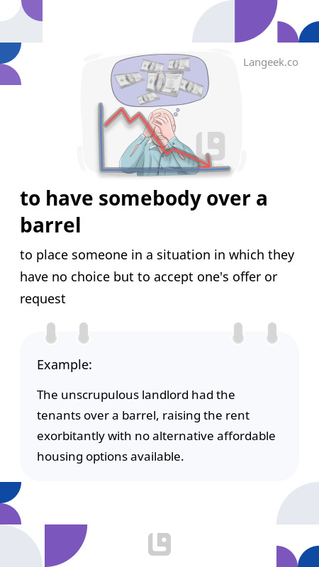 Definition & Meaning of "Have over a barrel" | LanGeek